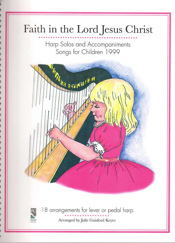 Harp Sheet Music: Faith in the Lord Jesus Christ (1999 Primary) by ...